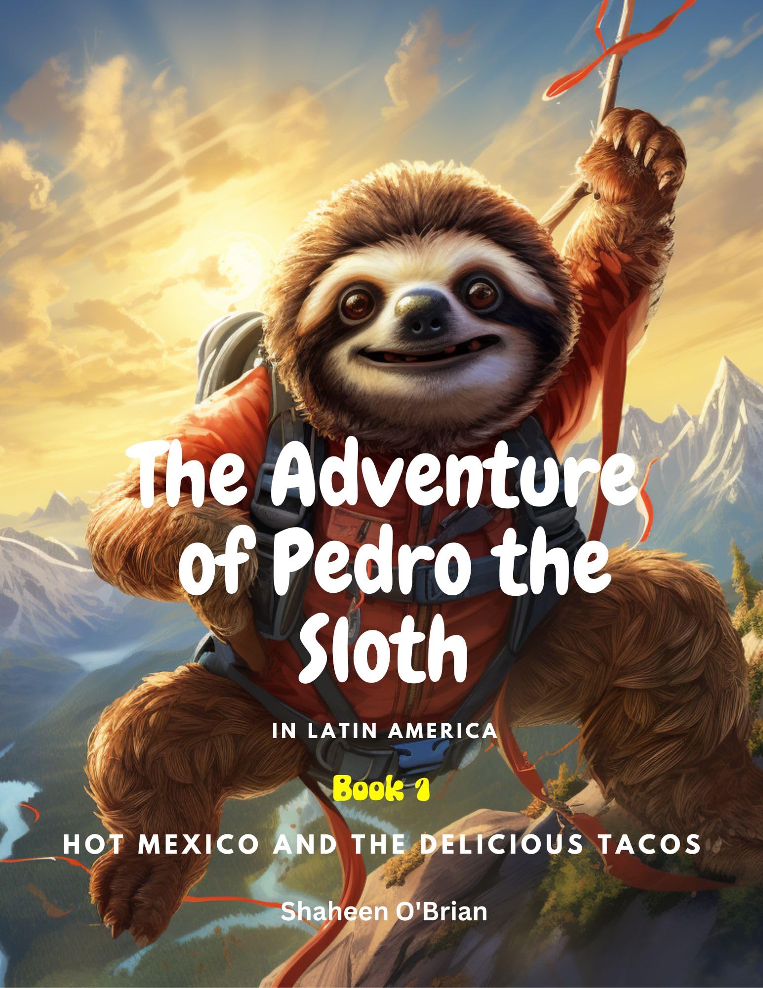 The Adventure of Pedro the Sloth In Latin America - Hot Mexico and the ...