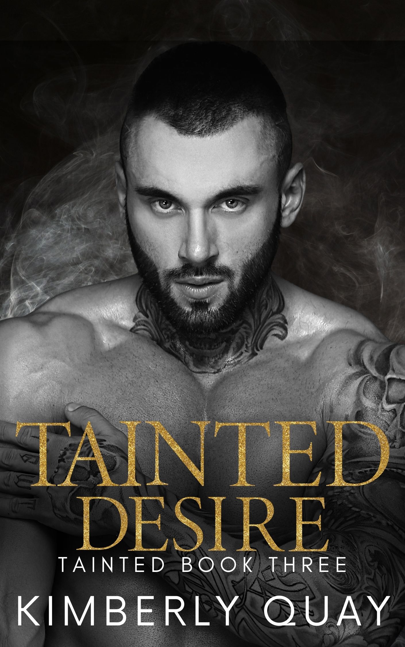 Tainted Desire (Tainted, #3) by Kimberly Quay | Goodreads