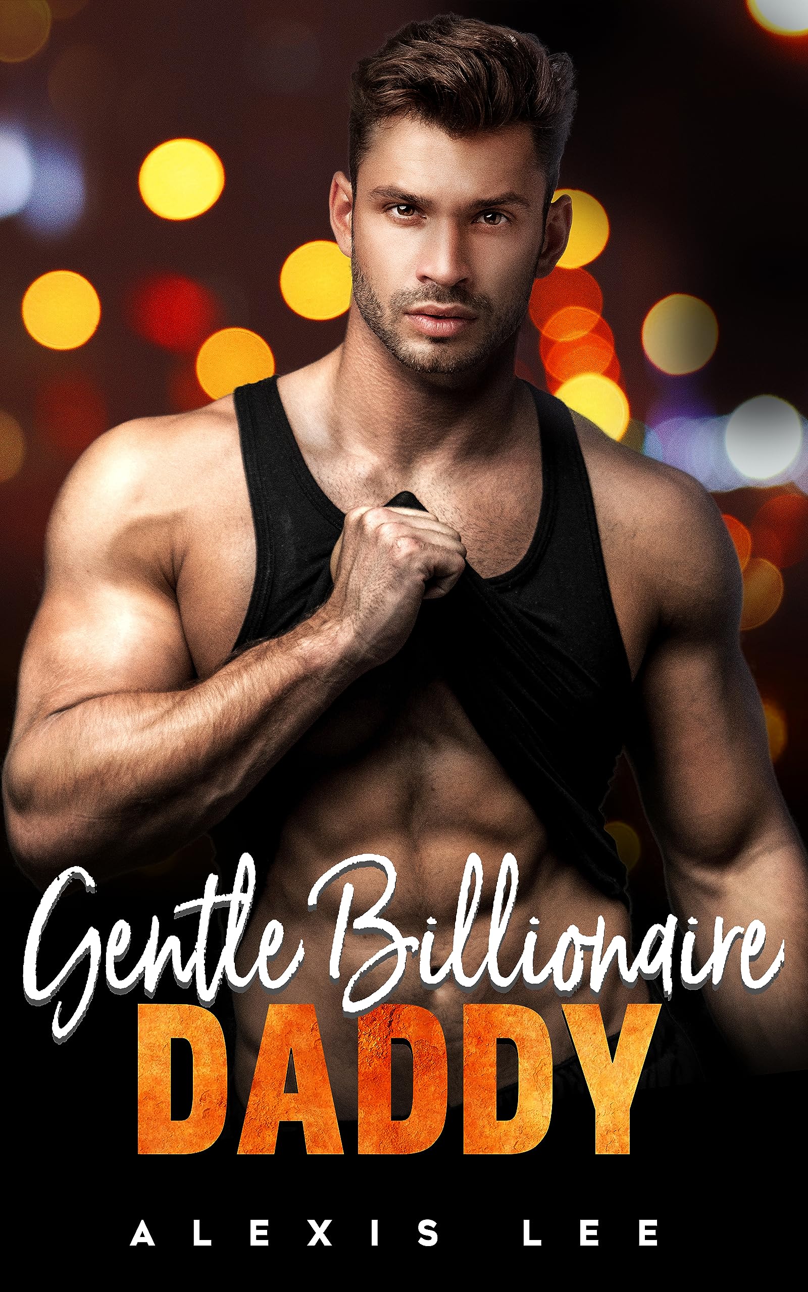 Gentle Billionaire Daddy (Babies and Grumpy Bosses #7) by Alexis Lee ...