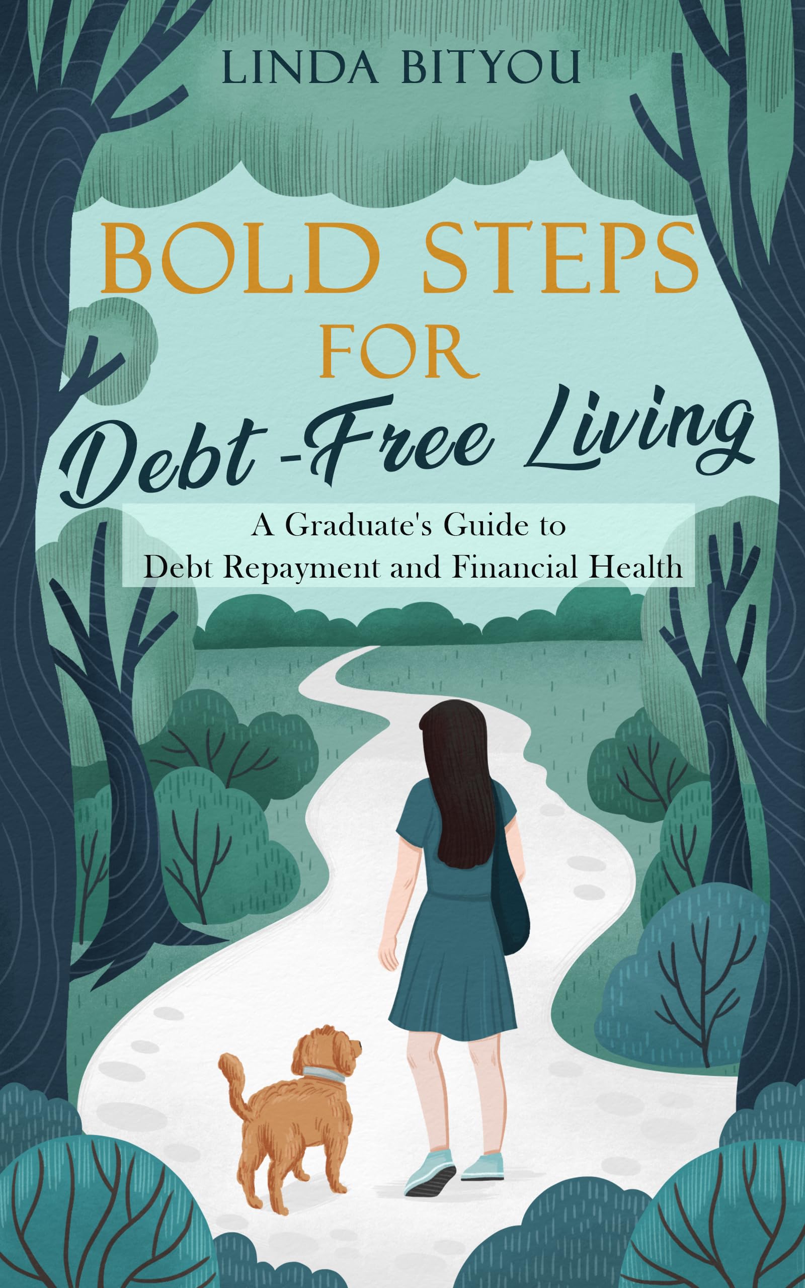 Bold Steps for Debt-Free Living: A Graduate's Guide to Debt Repayment ...