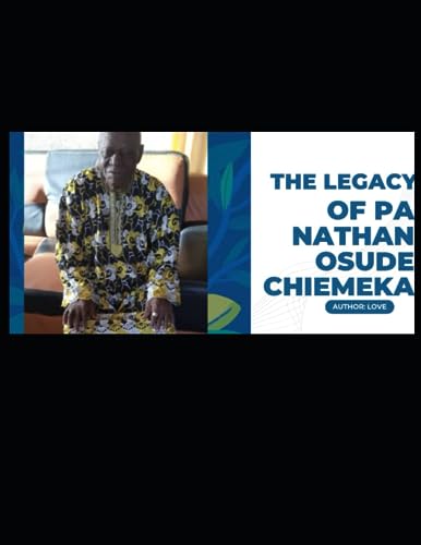 THE LEGACY OF PA NATHAN OSUDE CHIEMEKA by Love Ruth Chiemeka | Goodreads