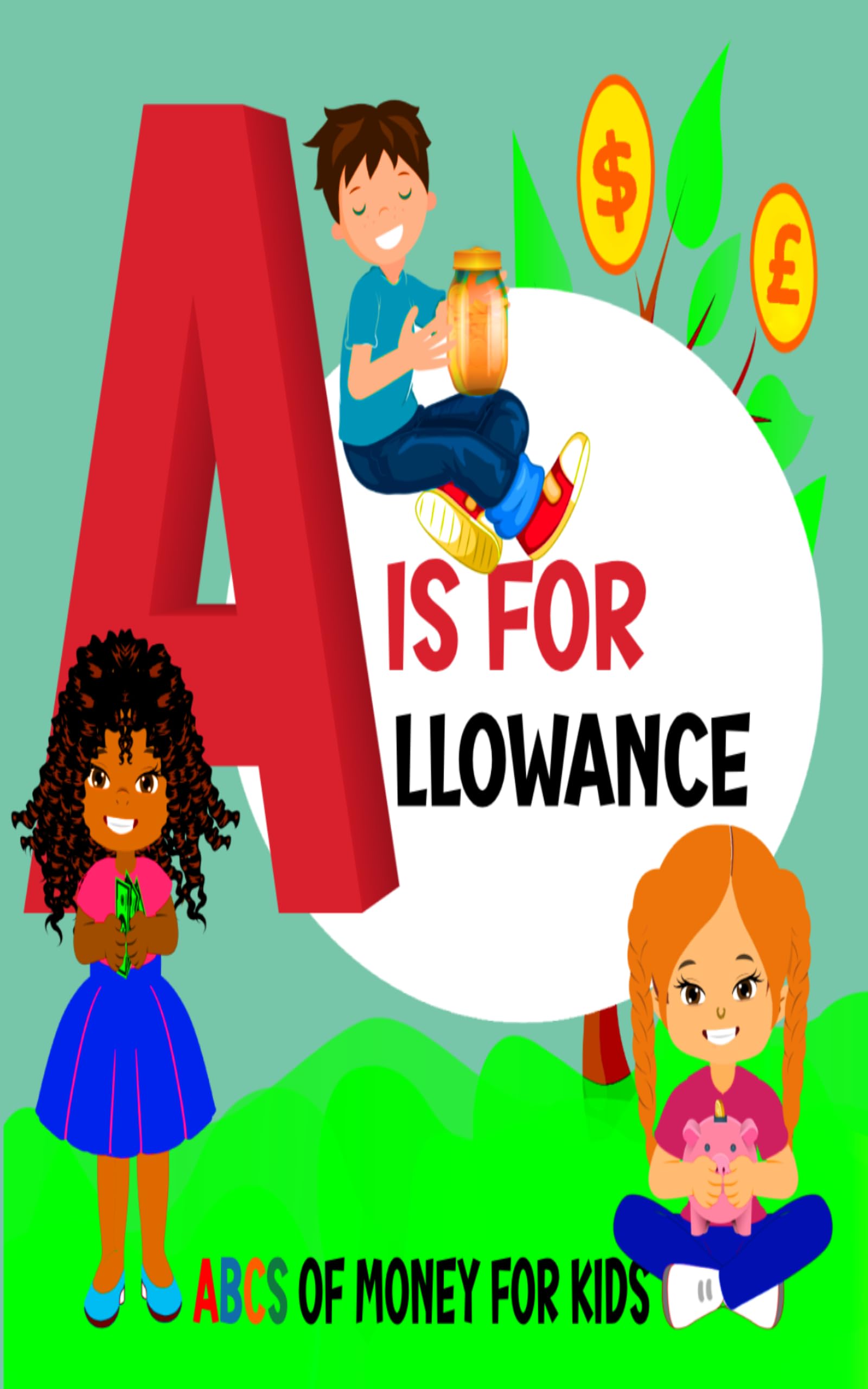 A Is For Allowance ABCS Of Money For Kids: A Simple Financial Literacy ...