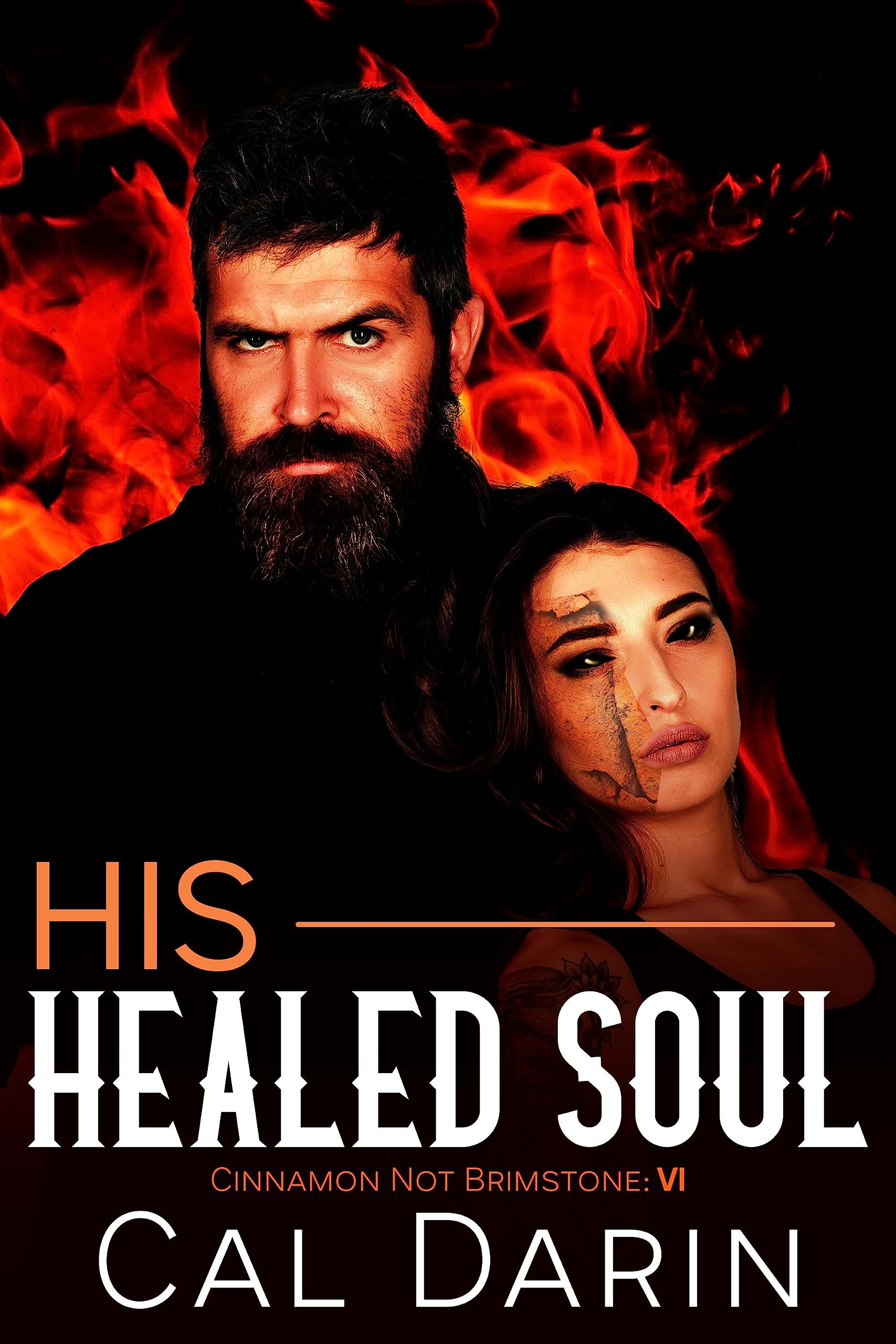 His Healed Soul: Cinnamon Not Brimstone VI by Cal Darin | Goodreads