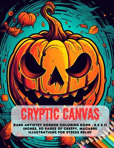 Cryptic Canvas: Dark Artistry Horror Coloring Book , 8.5 x 11 inches ...