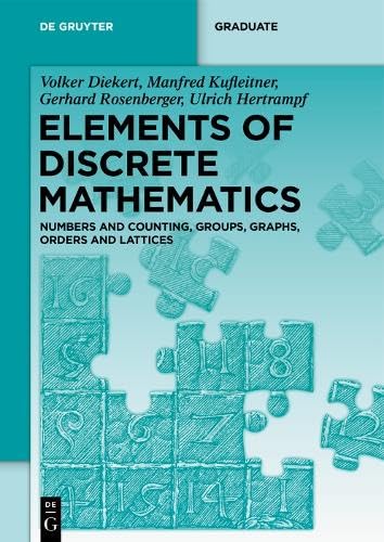Elements of Discrete Mathematics: Numbers and Counting, Groups, Graphs ...