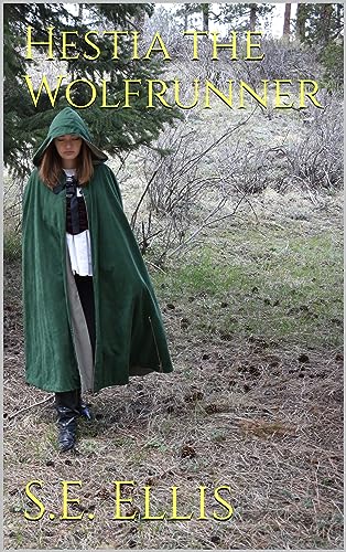 Hestia the Wolfrunner by S.E. Ellis | Goodreads