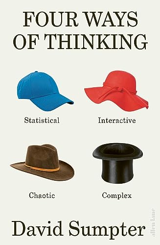 Four Ways of Thinking: Statistical, Interactive, Chaotic and Complex by ...