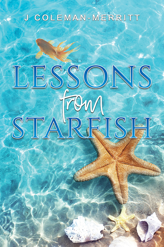 Lessons from Starfish by J Coleman-Merritt | Goodreads
