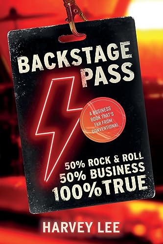 Backstage Pass: A Business Book That's Far From Conventional by Harvey ...