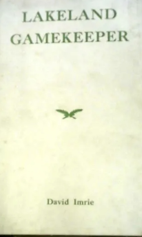 Lakeland Gamekeeper by David Imrie | Goodreads