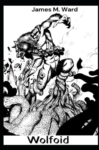 Wolfoid by James M. Ward | Goodreads