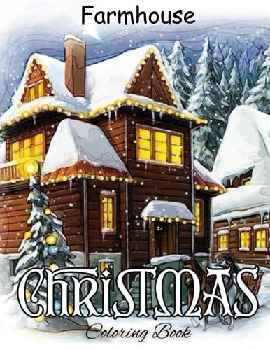 Christmas Farmhouse Coloring Book: Fun, Original & Unique Christmas ...