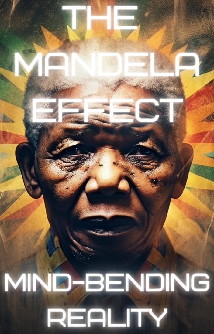 The Mandela Effect: Mind-Bending Reality by Daniel D. Lee | Goodreads