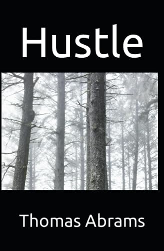 Hustle by Thomas Abrams | Goodreads