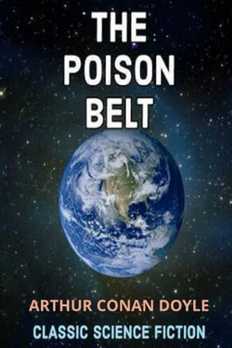 The Poison Belt (Annotated) by Arthur Conan Doyle | Goodreads