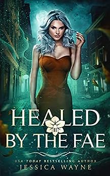 Healed by the Fae (Vampire Huntress Chronicles, #11) by Jessica Wayne ...