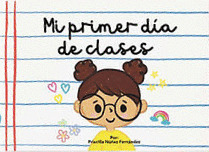 Mi primer día de clases by Priscilla Núñez Fernández | Goodreads