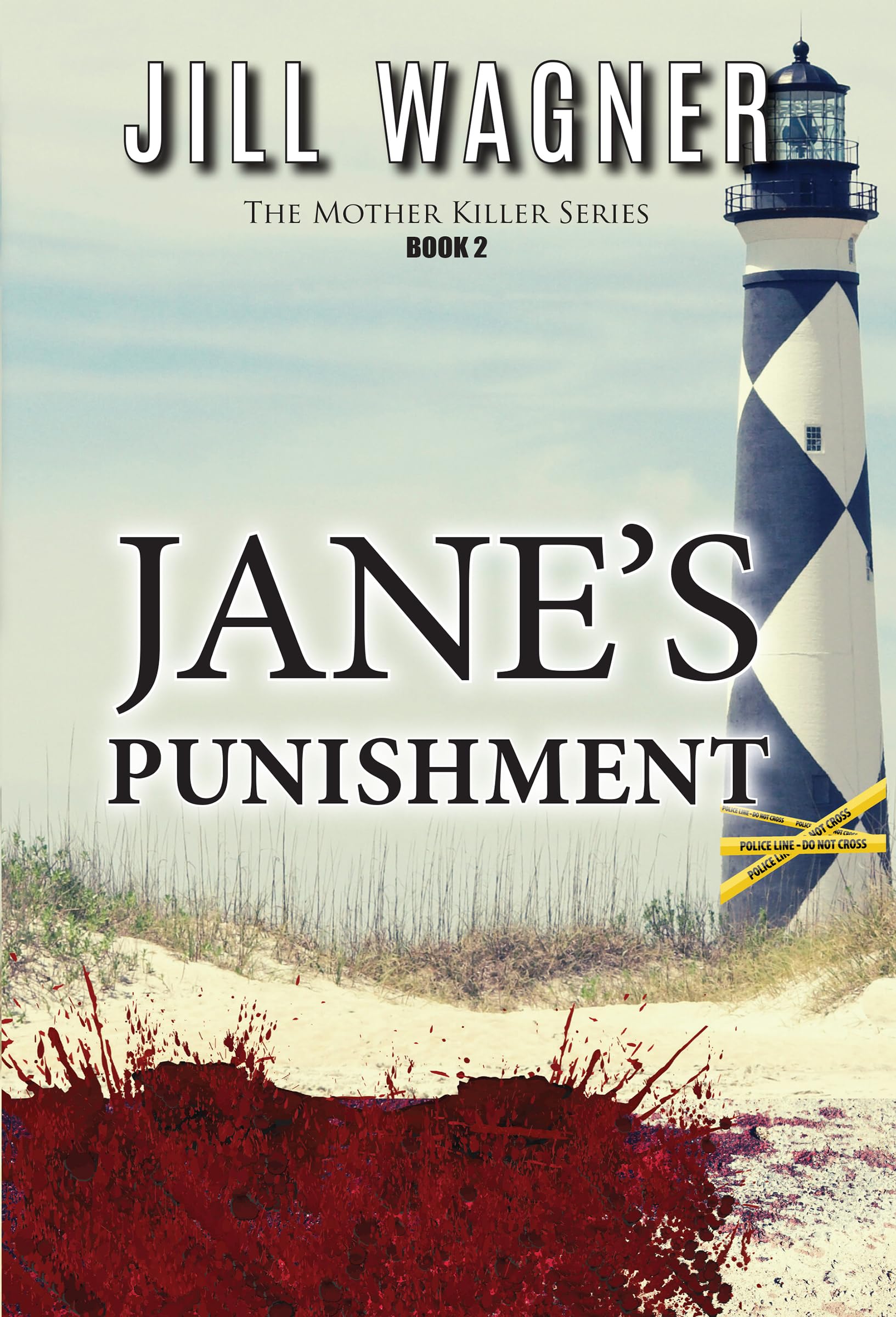 Jane's Punishment: The Mother Killer Series Book 2 by Jill Wagner ...