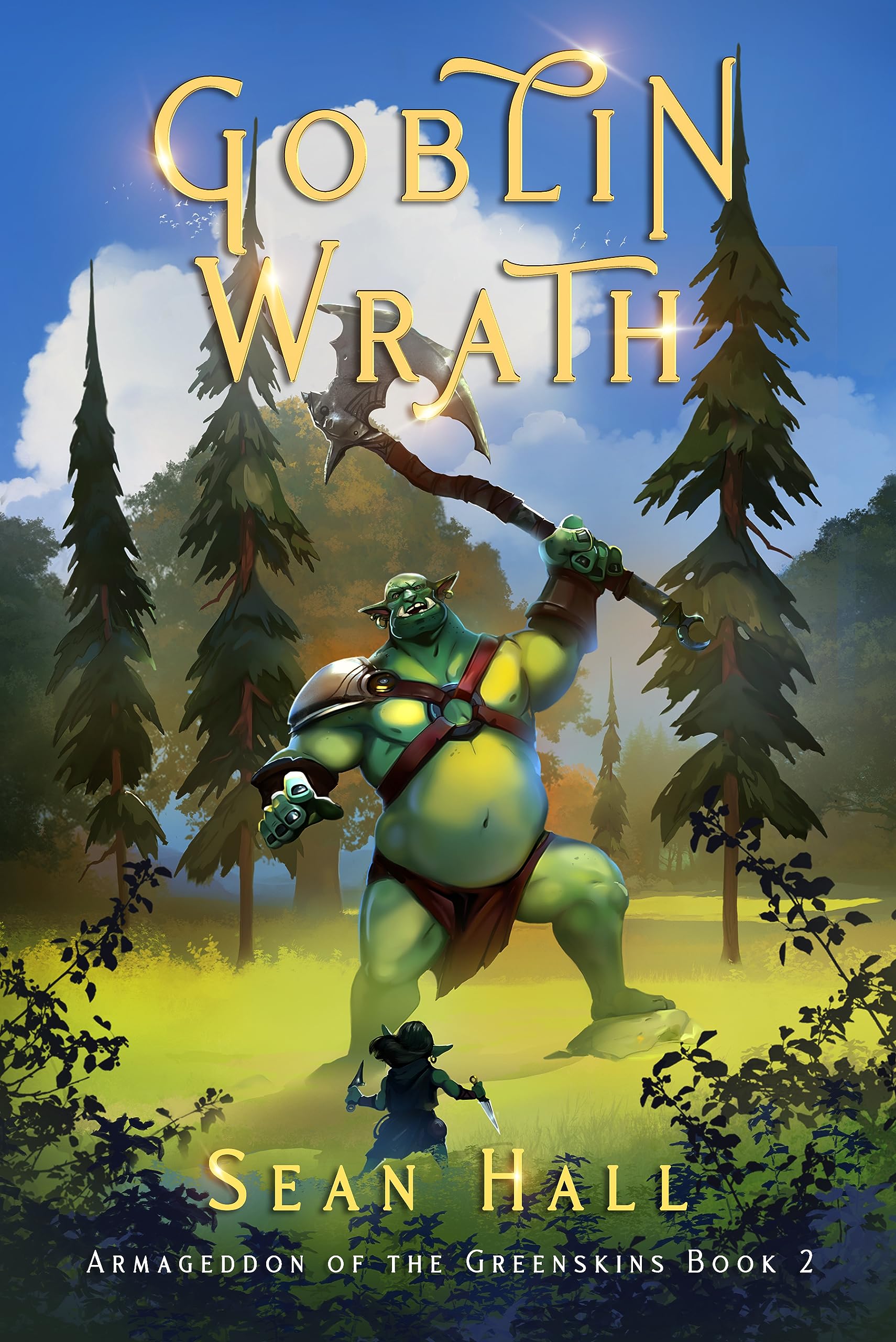 Goblin Wrath: Armageddon of the Greenskins Book 2 by Sean Hall | Goodreads