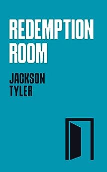 Redemption Room by Jackson Tyler | Goodreads