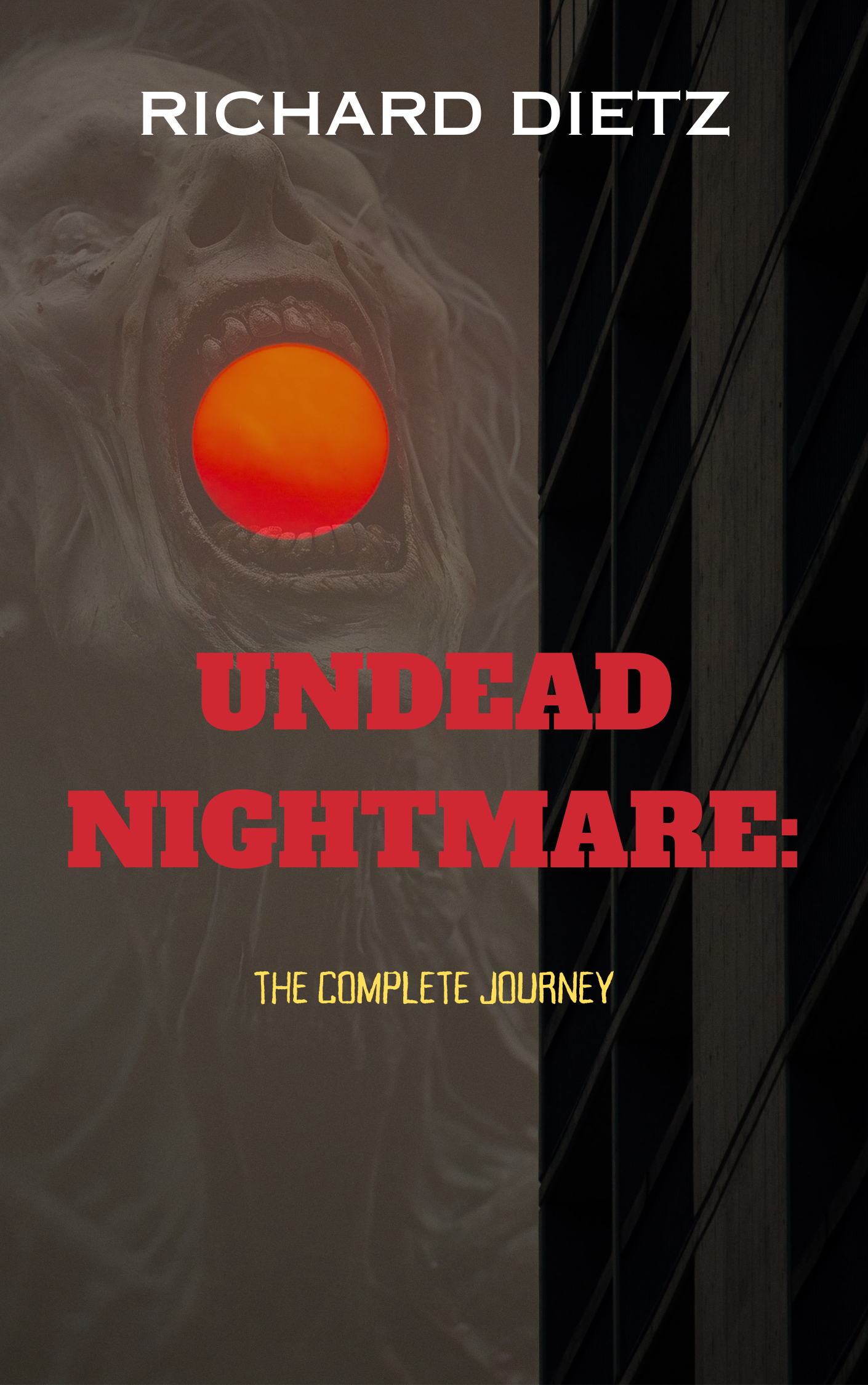 Undead Nightmare : The Complete Journey by Richard Dietz | Goodreads