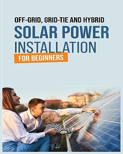 Solar Power Installation for Beginners: A Step-by-Step Guide by Manuel ...