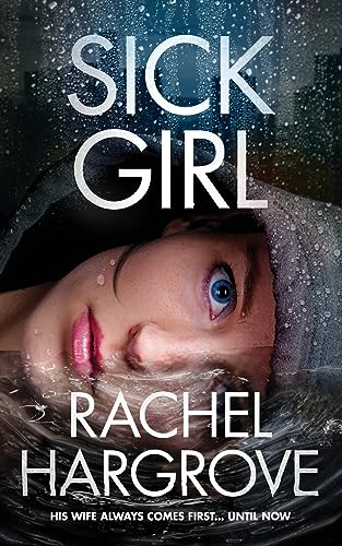 Sick Girl: A Psychological Thriller by Rachel Hargrove | Goodreads