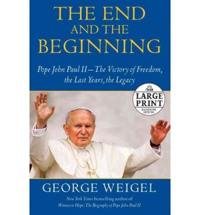 [(The End and the Beginning: Pope John Paul II -- The Victory of ...