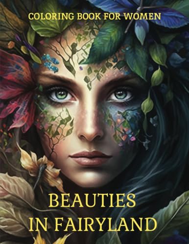 Beauties In Fairyland Coloring Book for Women: Bringing Relaxation and ...