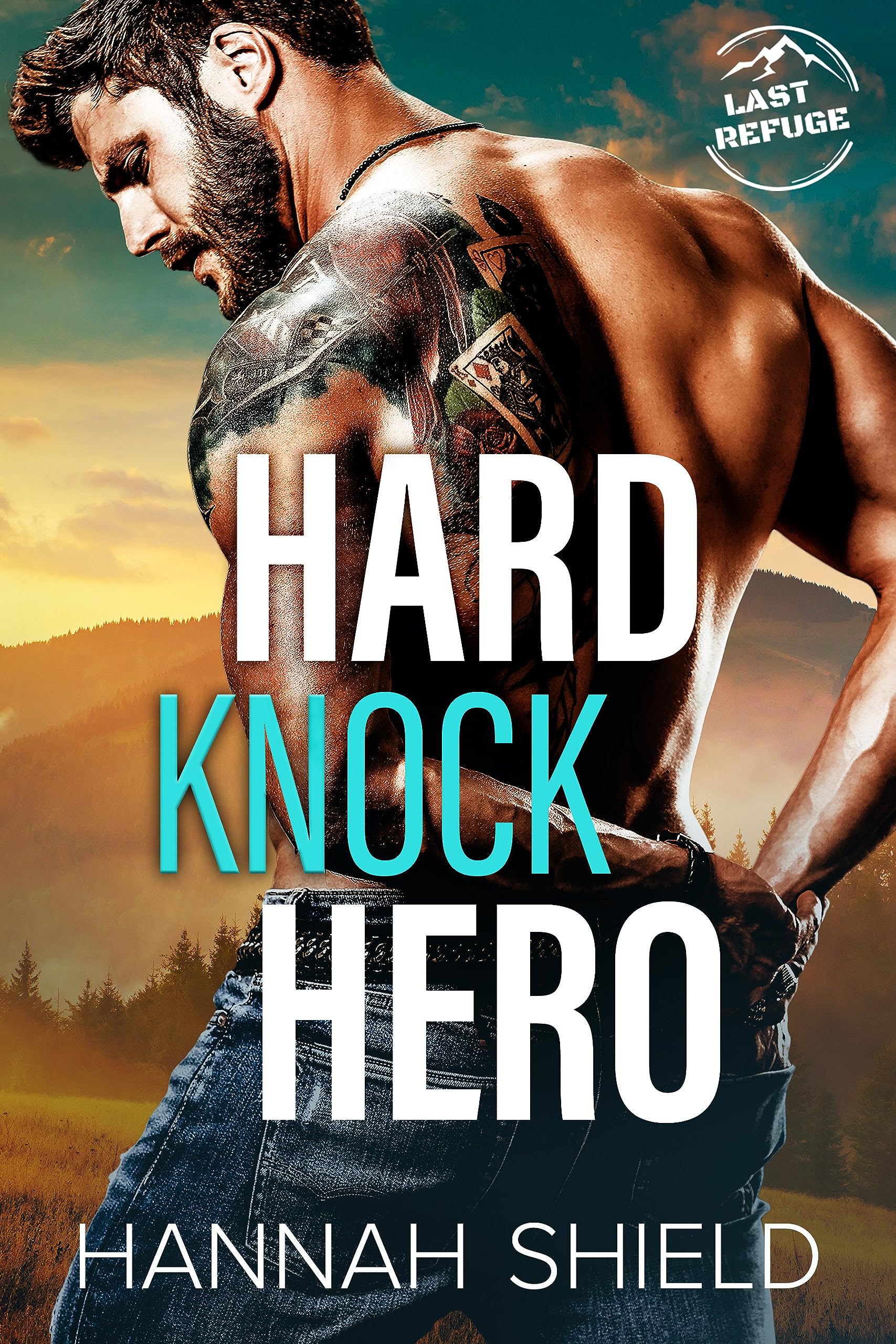 Hard Knock Hero (Last Refuge Protectors #1) by Hannah Shield | Goodreads