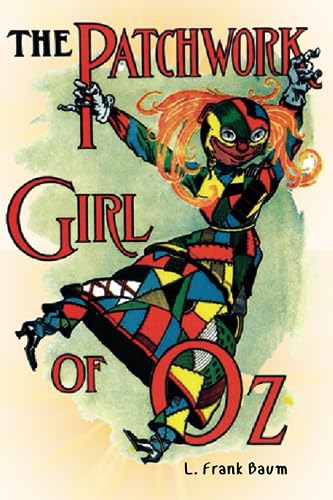 The Patchwork Girl of Oz: Illustrated First Edition by L. Frank Baum ...