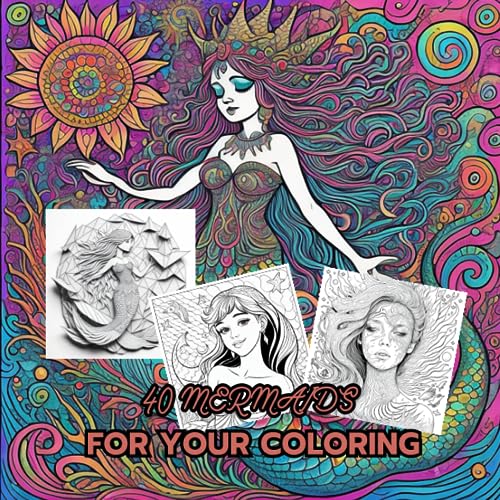 40 Mystical of Mermaids coloring book for women Teens and Adults: Ocean ...
