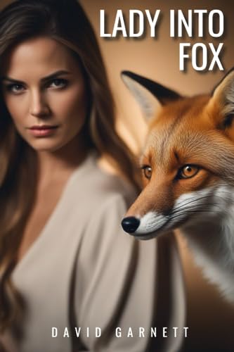 LADY INTO FOX (Illustrated) by David Garnett | Goodreads