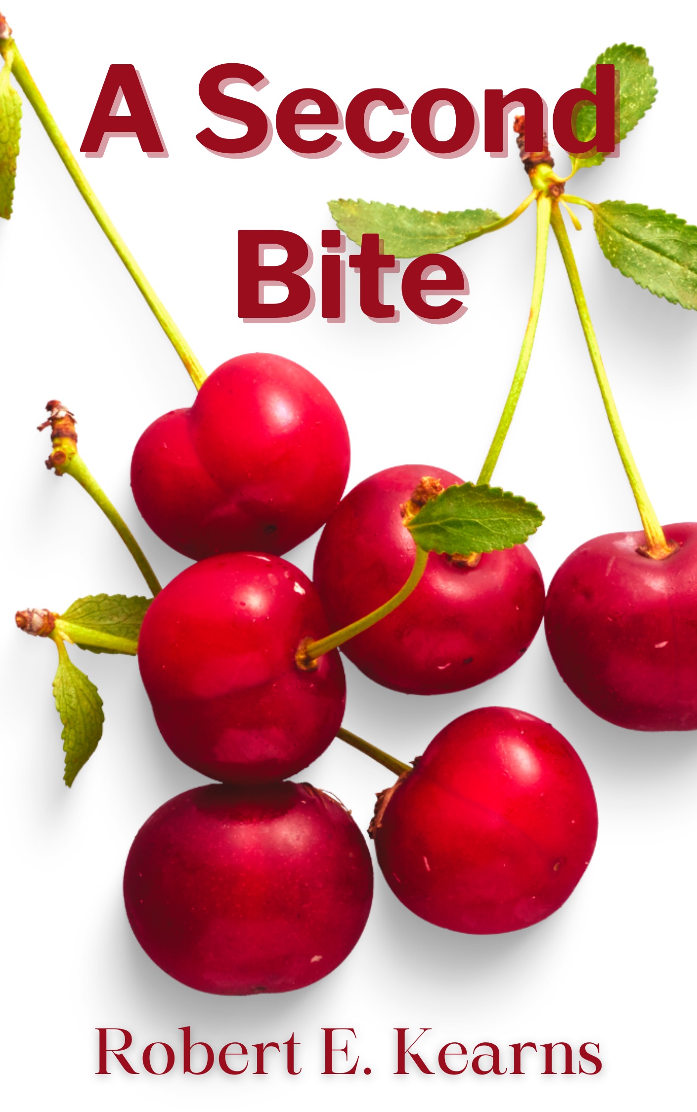 A Second Bite by Robert E. Kearns | Goodreads