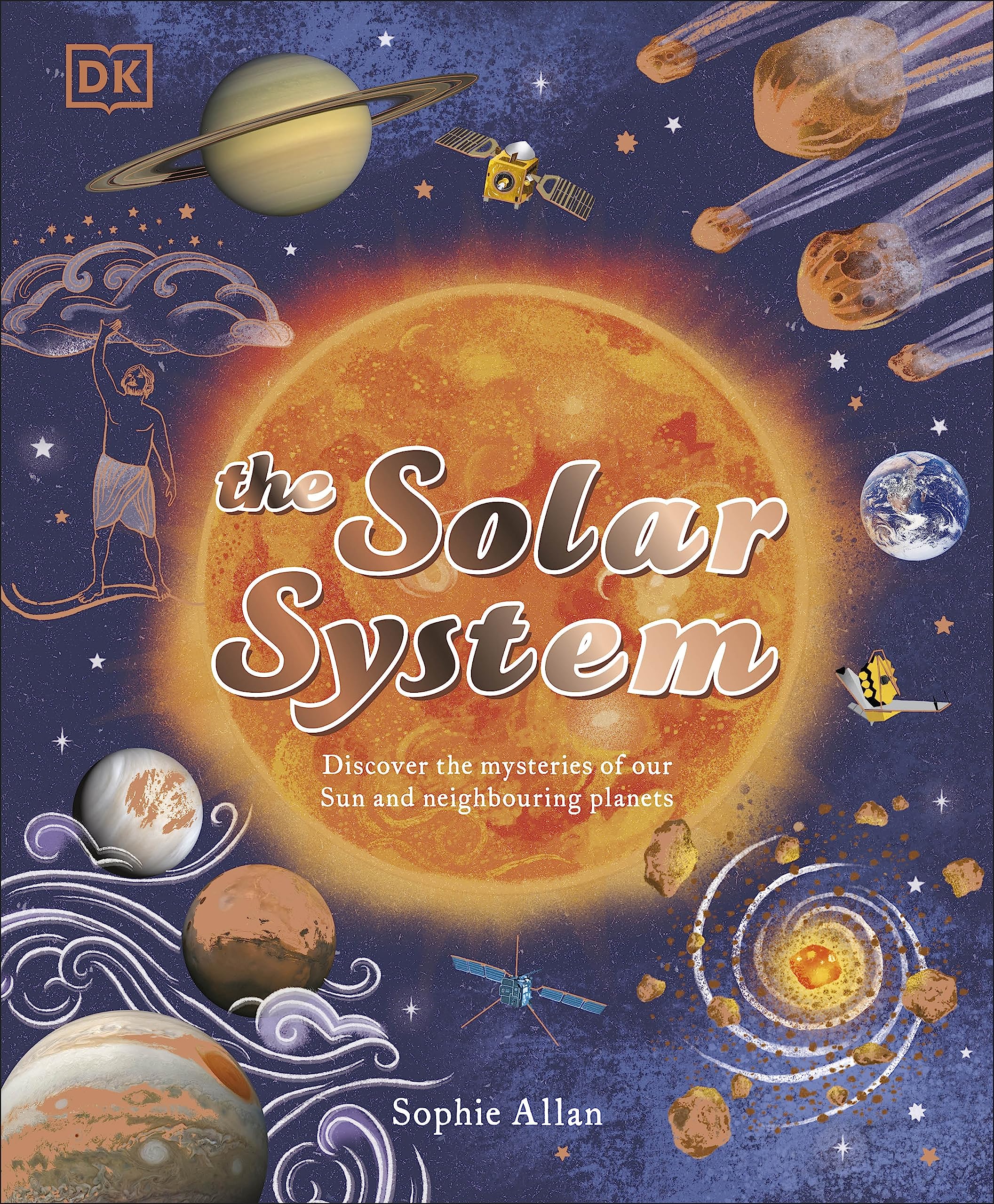 The Solar System: Discover the Mysteries of Our Sun and Neighbouring ...