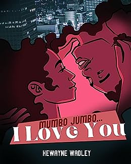 Mumbo Jumbo... I Love You by Kewayne Wadley | Goodreads