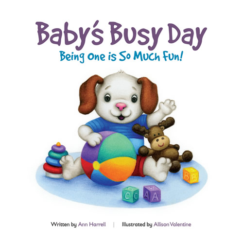 Baby's Busy Day: Being One Is So Much Fun! by Ann Harrell | Goodreads