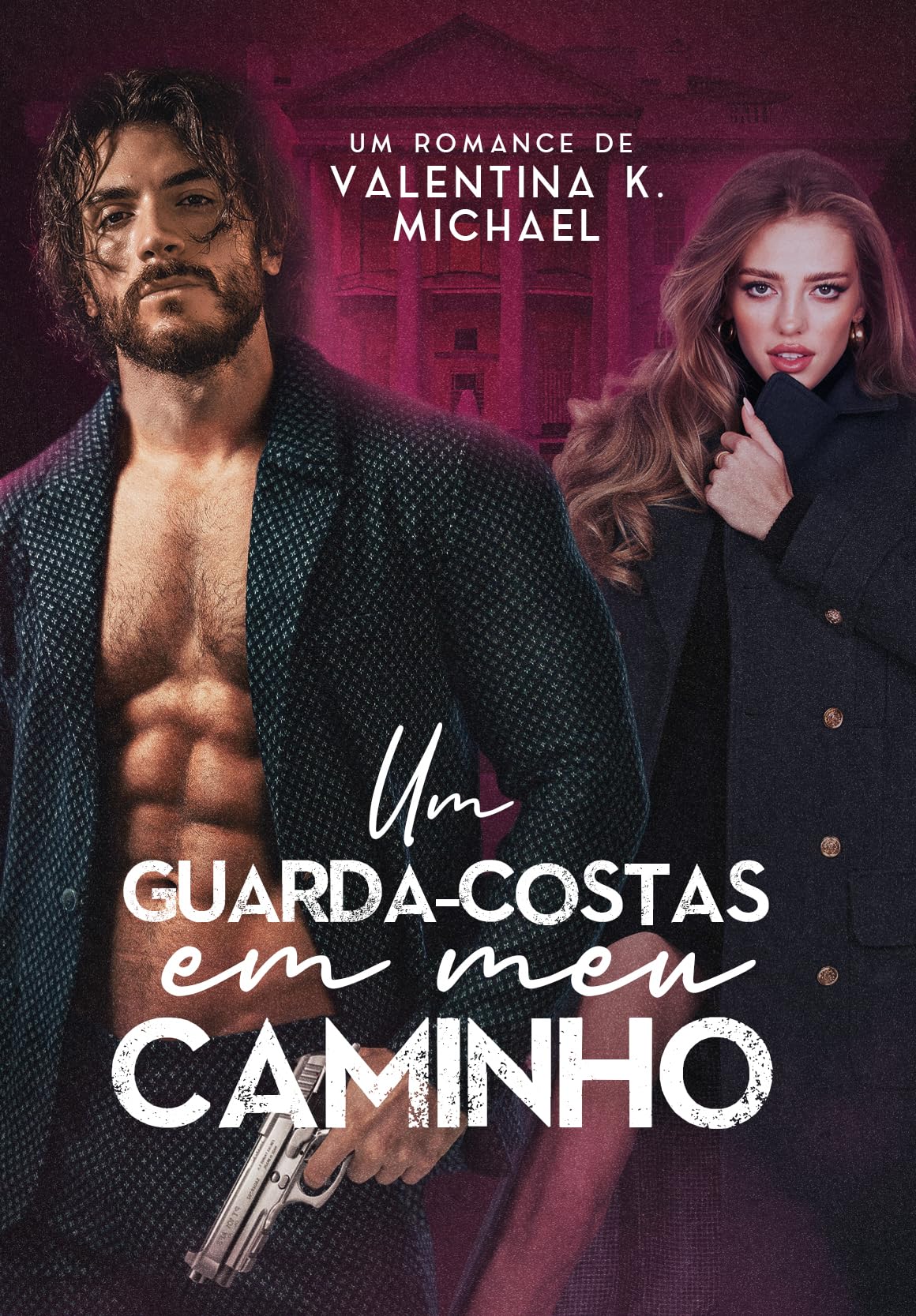 Um Guarda-costas Em Meu Caminho by Valentina K. Michael | Goodreads