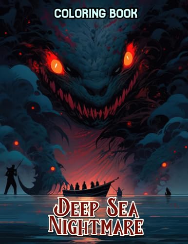 Deep Sea Nightmare Coloring Book: Embark on a Heart-Pounding Journey ...