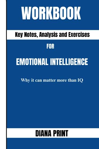 Workbook for Emotional Intelligence: Why It Can Matter More Than IQ by ...