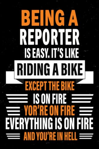 Being A Reporter Is Easy: Hilarious Reporter Gift - Notebook 120 Pages ...