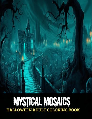 Mystical Mosaics Halloween Adult Coloring Book: Over 50 Fun and ...