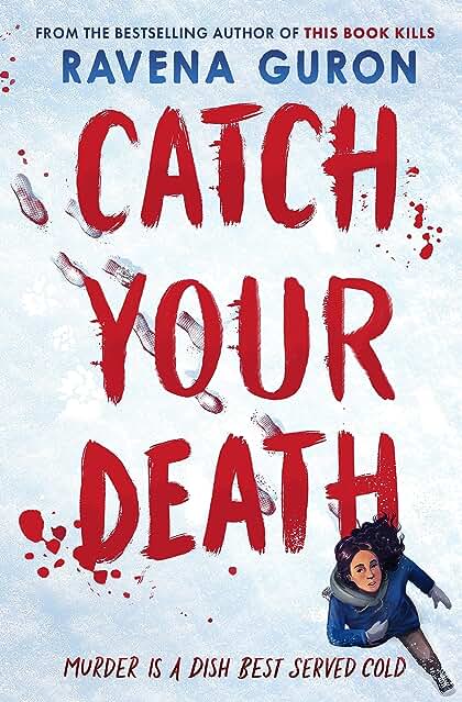 Catch Your Death by Ravena Guron | Goodreads
