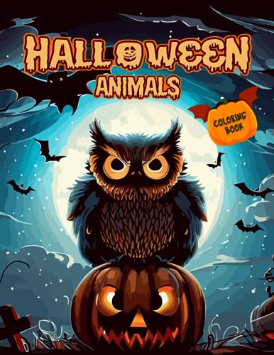 Halloween Animals Coloring Book: Creepy & Spooky Animal Pumpkin ...