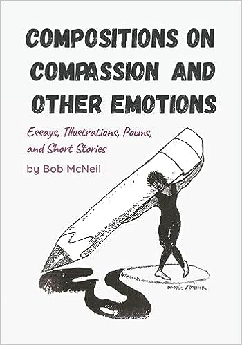 Compositions on Compassion and Other Emotions by Bob McNeil | Goodreads