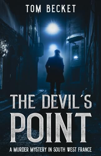 The Devil's Point: A Murder Mystery In South West France by Tom Becket | Goodreads