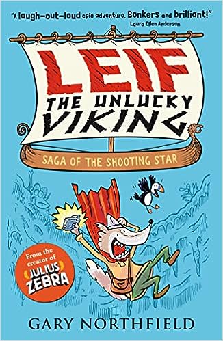 Leif the Unlucky Viking: Saga of the Shooting Star by Gary Northfield ...