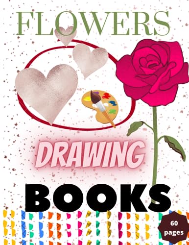 Flowers drawing books:This straightforward drawing technique manual for ...