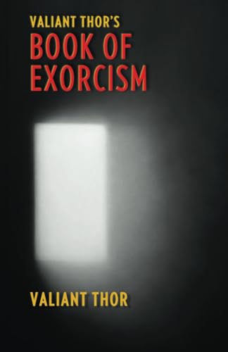 Valiant Thor's Book of Exorcism by Valiant Thor | Goodreads