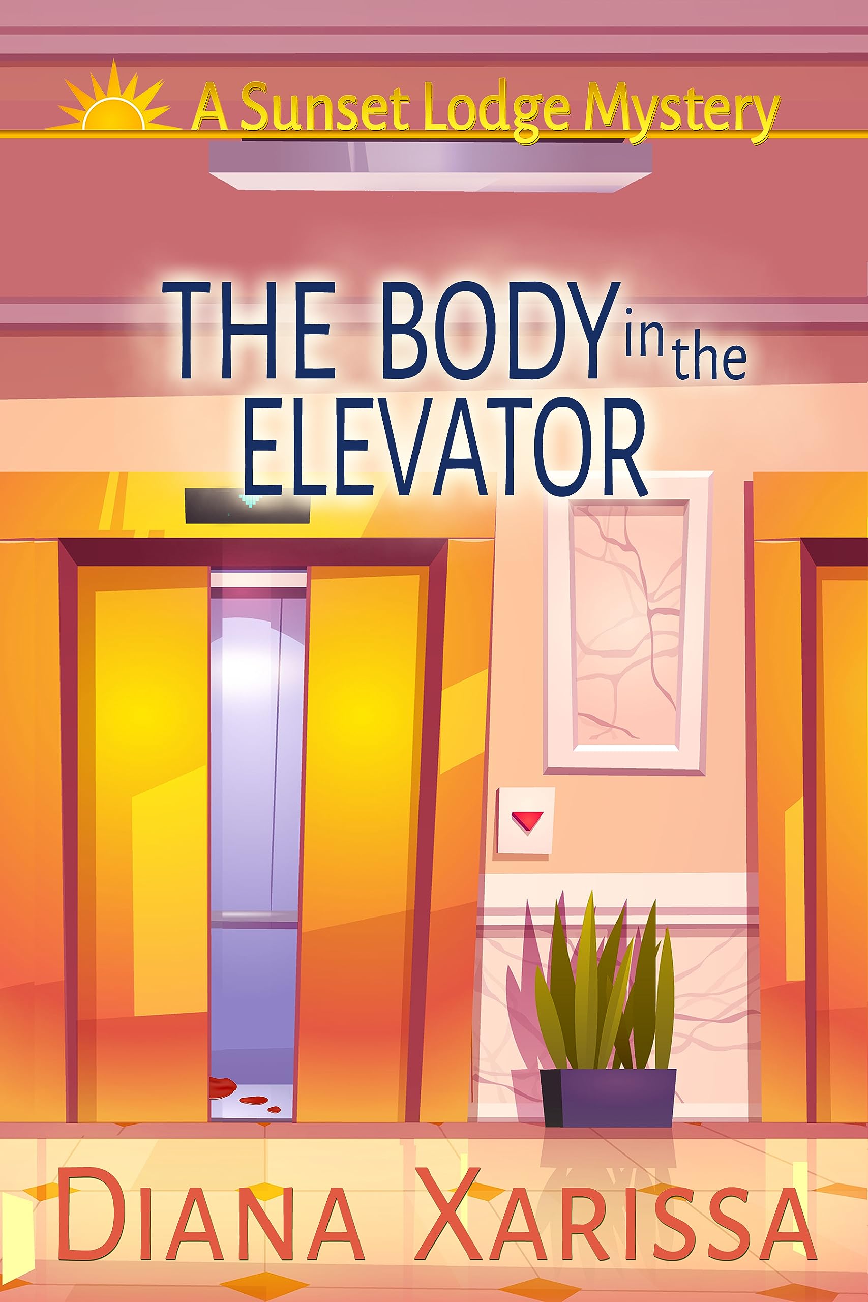 The Body in the Elevator (Sunset Lodge Mystery #5) by Diana Xarissa ...